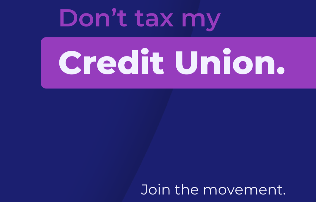Don't Tax My Credit Union